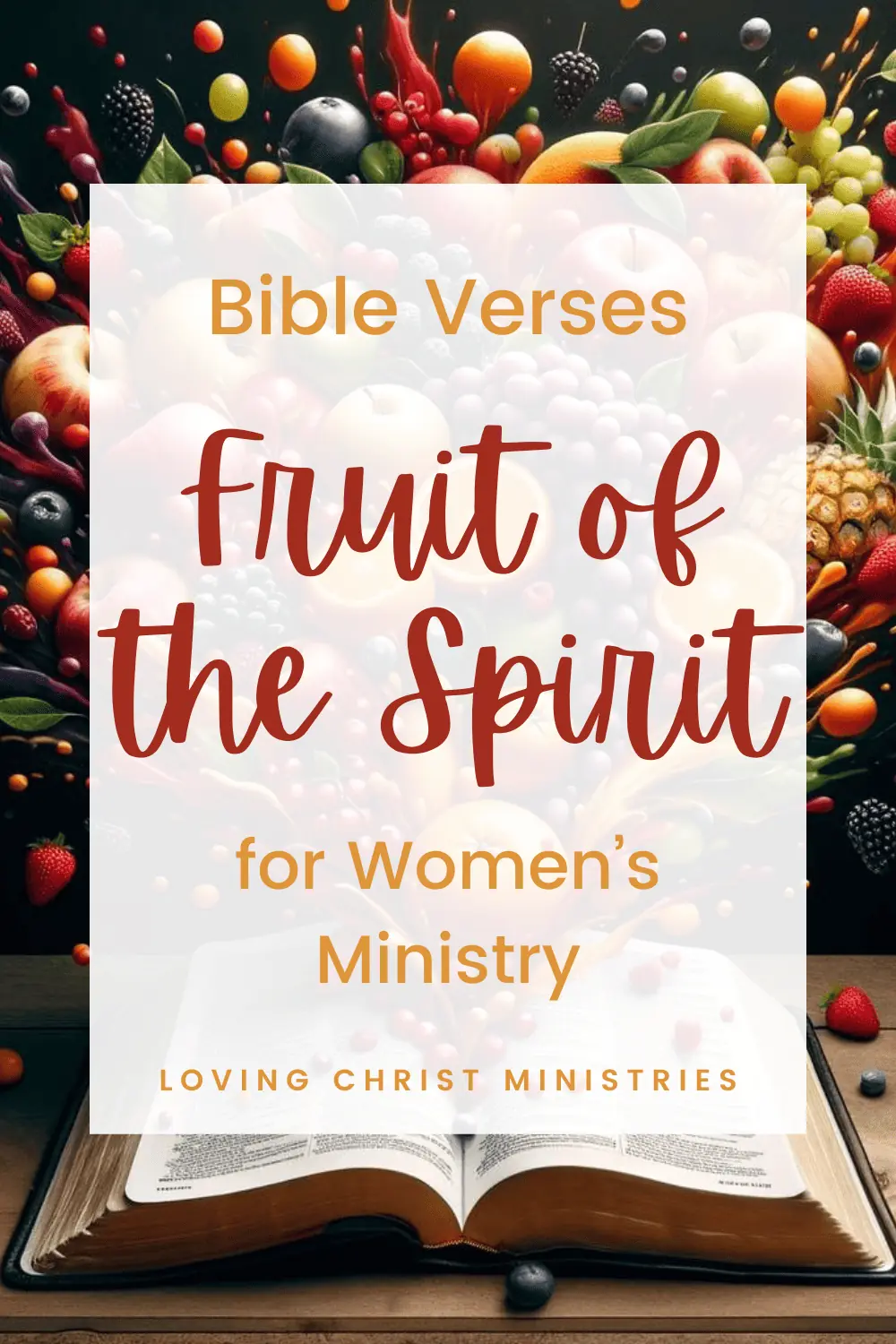 Fruit of the Spirit Bible Verses - Loving Christ Ministries